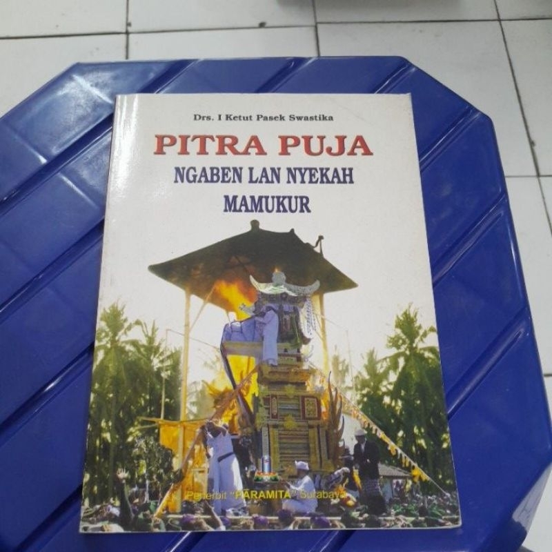 Jual PITRA PUJA NGABEN LAN NYEKAH MAMUKUR(DRS.I KETUT PASEK SWASTIKA )BUKU SECOND ORIGINAL ...