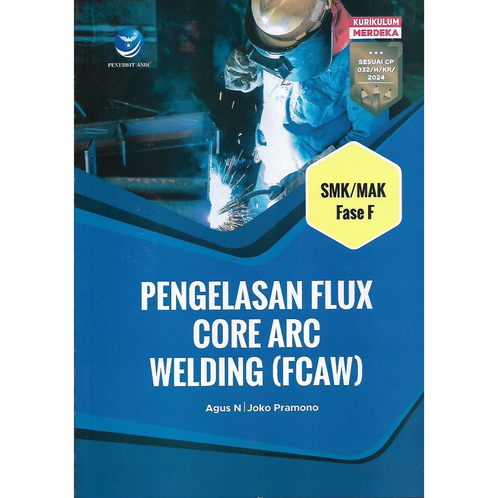 Jual Buku - Pengelasan Flux Core Arc Welding (FCAW) SMA/MAK Fase F | Shopee Indonesia