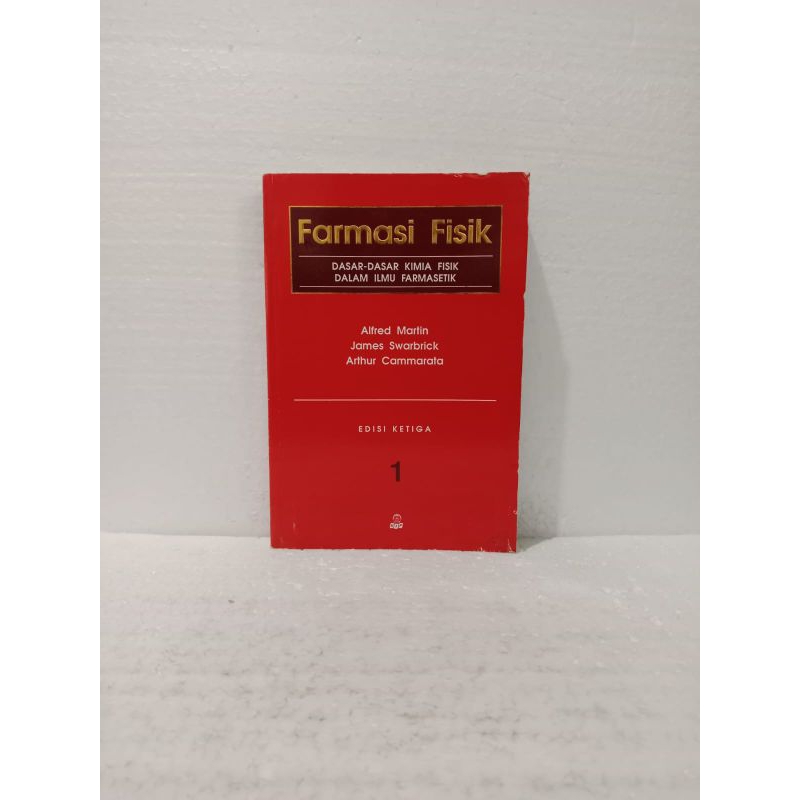 Jual Farmasi Fisik DASAR - DASAR KIMIA FISIK DALAM ILMU FARMASETIK oleh Alfred Martin | Shopee ...