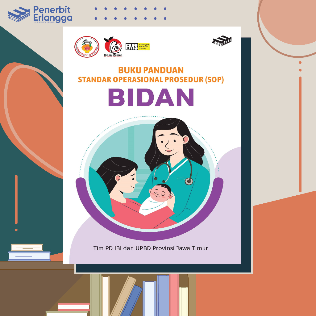 Jual Buku SOP ORIGINAL - Buku Panduan Standar Operasional Prosedur Bidan IBI ERLANGGA | Shopee ...