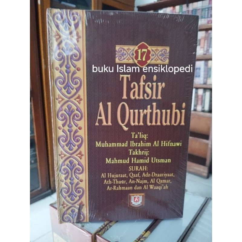 Jual Tafsir Al Qurthubi Jilid 17 Surah Al-Hujuraat, Qaaf, Adz-Dzaariyaat, Ath-Thuur, An-Najm, Al ...