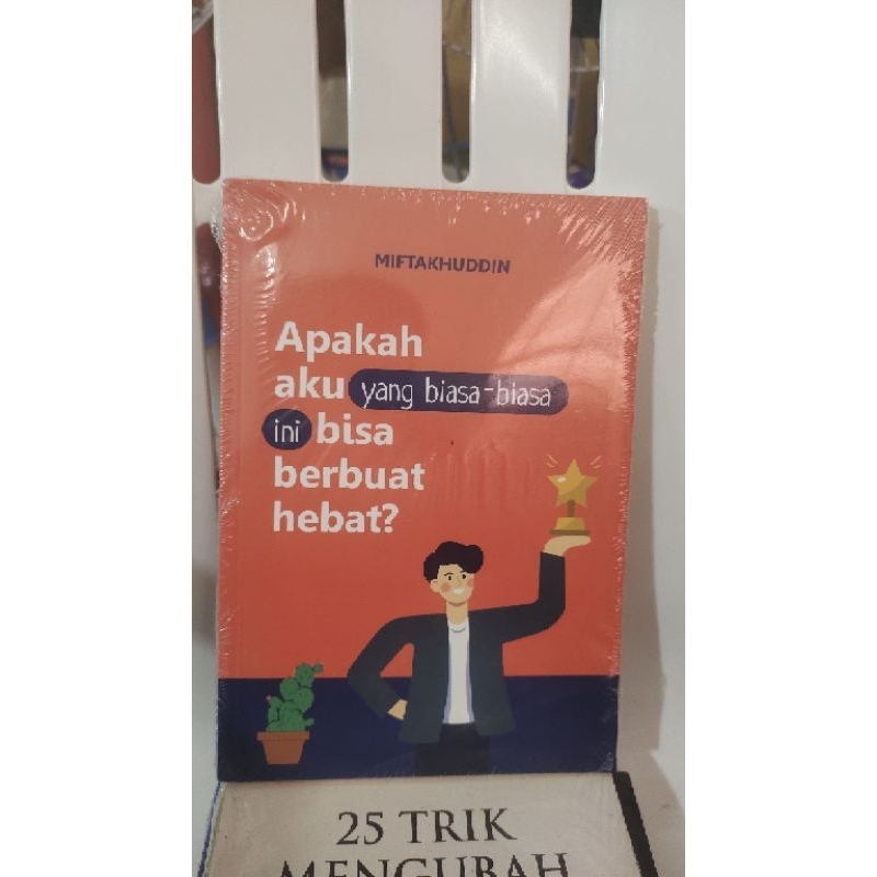 Jual apakah aku yang biasa biasa ini bisa berbuat hebat? - miftakhuddin ...