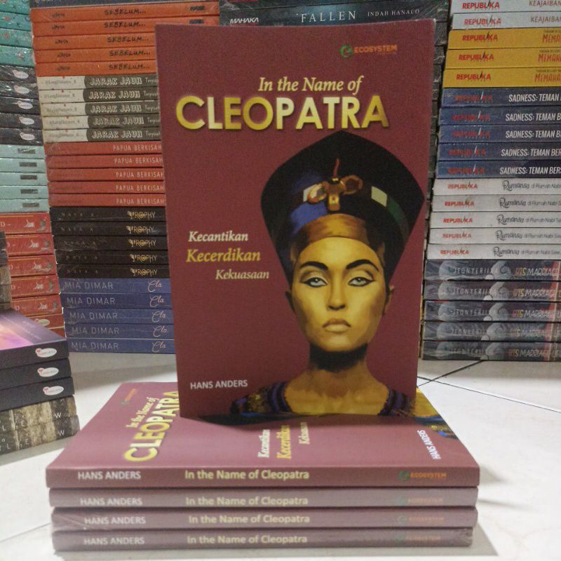 Jual BUKU NOVEL SEJARAH SASTRA / BACAAN MEMOAR / IN THE NAME OF CLEOPATRA / PRODUK ASLI ORIGINAL ...