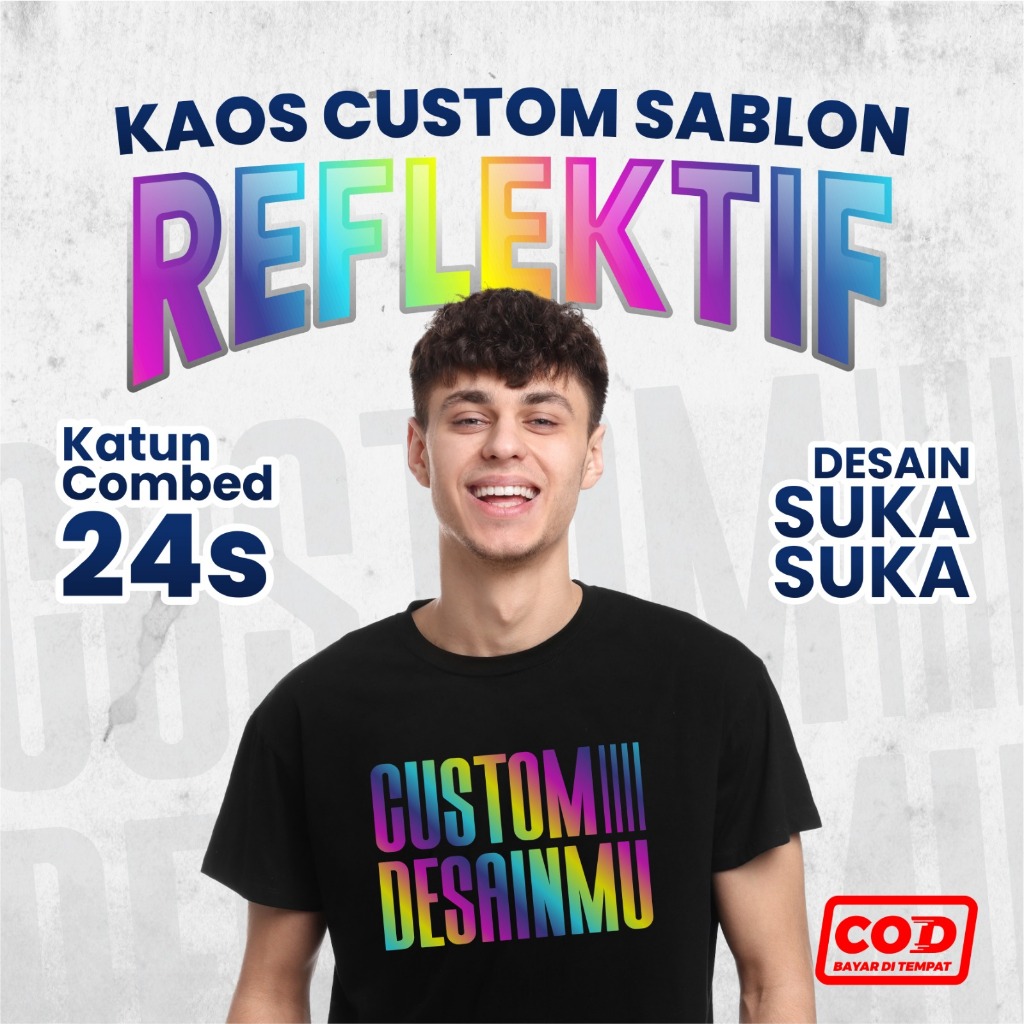 Jual Kaos Custom Sablon Reflektif desain suka suka cotton combed 24s PREMIUM PROSES 1-2 HARI ...