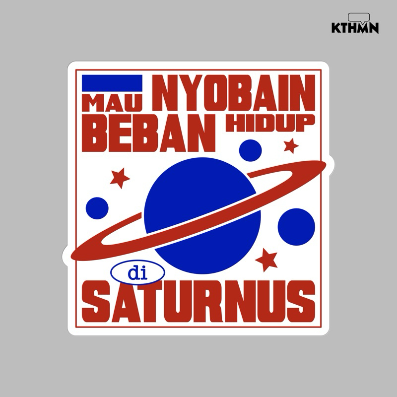 Jual Beban Hidup di Saturnus - Vinyl Sticker | SS - 098 | Shopee Indonesia