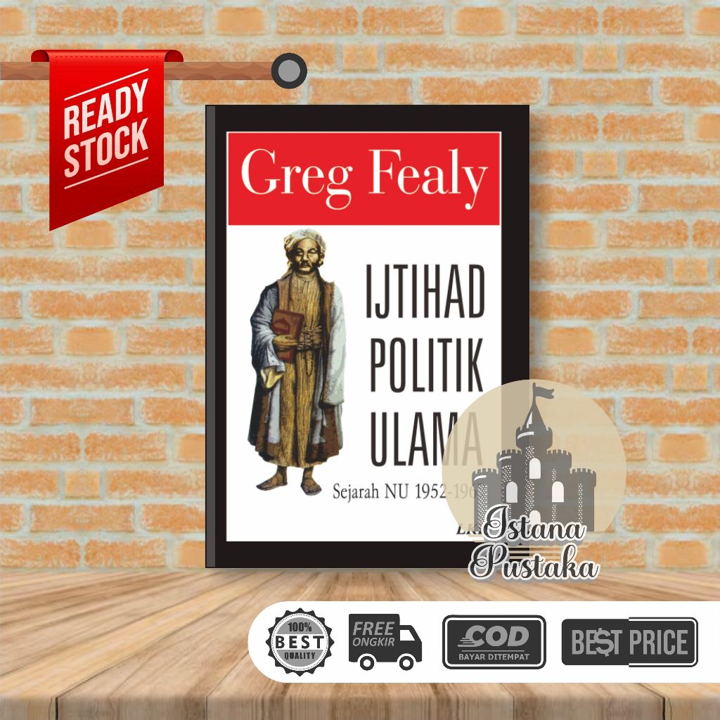 Jual Ijihad Politik Ulama: Sejarah NU 1952-1967 by Greg Fealy ...