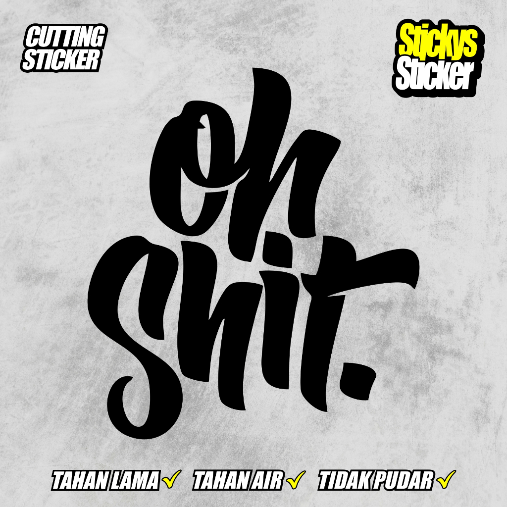 Jual Sticker OH SH*T cutting sticker OH SH*T 7 pilihan warna dan ukuran ...