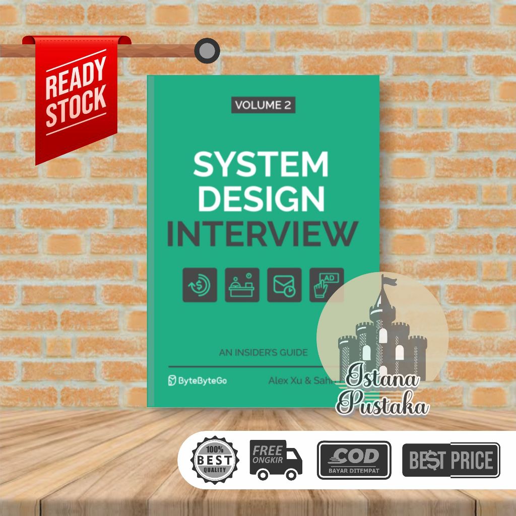 Jual System Design Interview: An Insider's Guide, Volume 2 by Alex Xu ...
