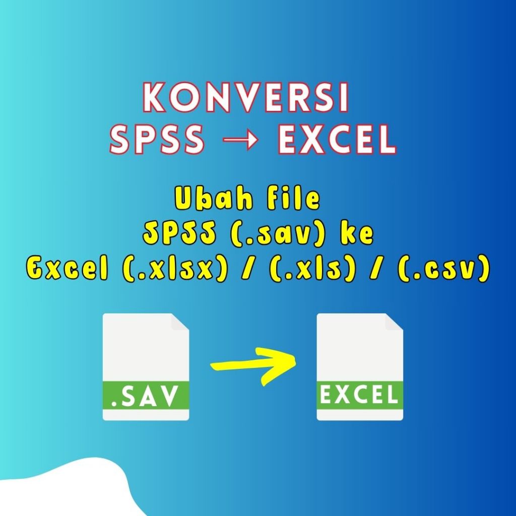 Jual Konversi FIle Format .sav Ke Excel atau CSV / Convert Ubah Format File SPSS .sav ke Excel ...
