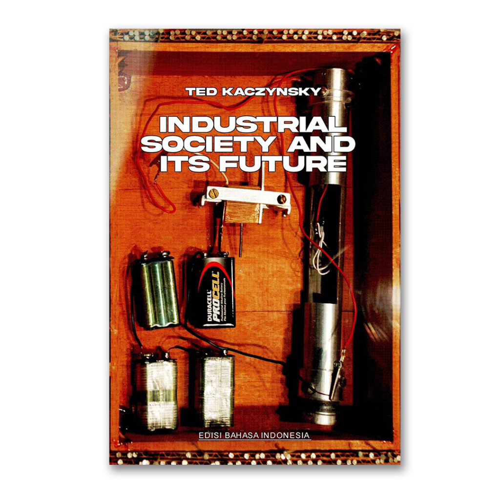 Jual INDUSTRIAL SOCIETY AND ITS FUTURE [Edisi Indonesia] - Ted ...