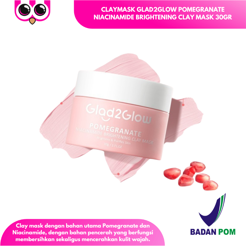 Jual CLAYMASK GLAD2GLOW POMEGRANATE NIACINAMIDE BRIGHTENING CLAY MASK 30GR MUD MASKER WAJAH FACE ...