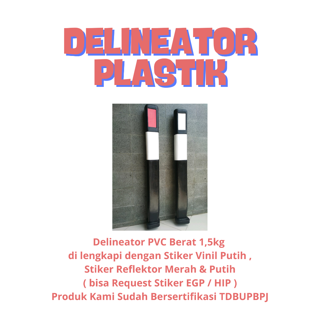 Jual Delineator PVC Reflektor Stiker HIP, Delineator Plastik ...