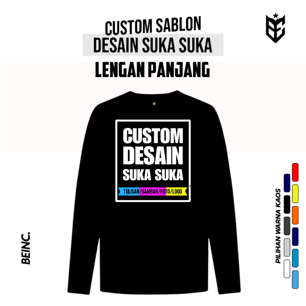 Jual BE INC - Kaos Lengan Panjang Custom Design Sablon Gambar / Nama ...