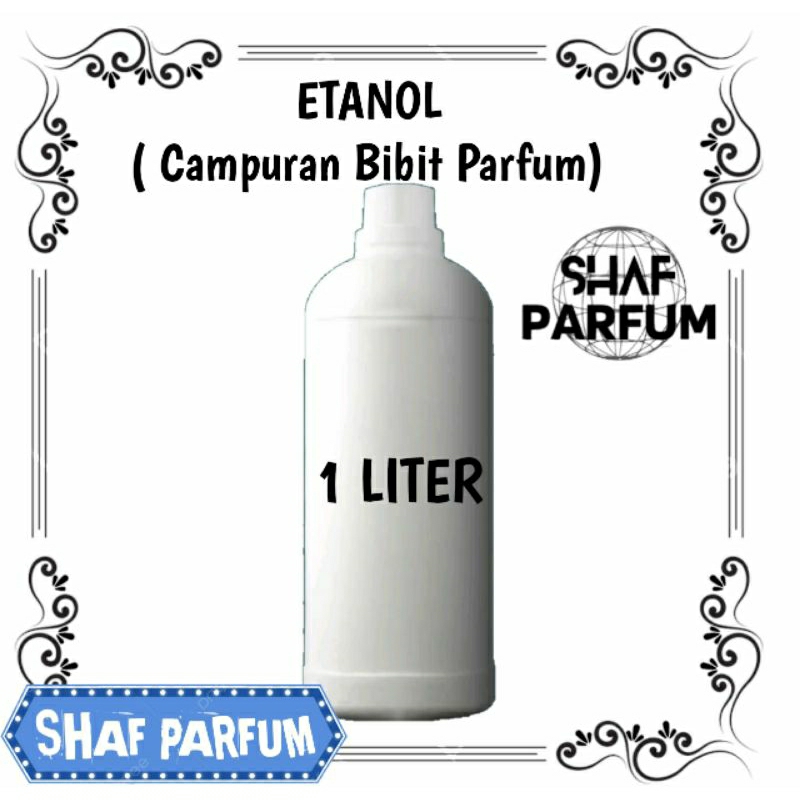 Jual ETANOL UKURAN 1 LITER ( CAMPURAN BIBIT PARFUM ) | Shopee Indonesia
