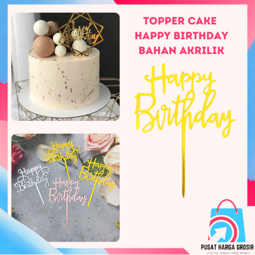 Jual PHG - Topper Cake Happy Birthday Bahan Akrilik Hiasan Kue Ulang Tahun Acrylic Dekorasi ...