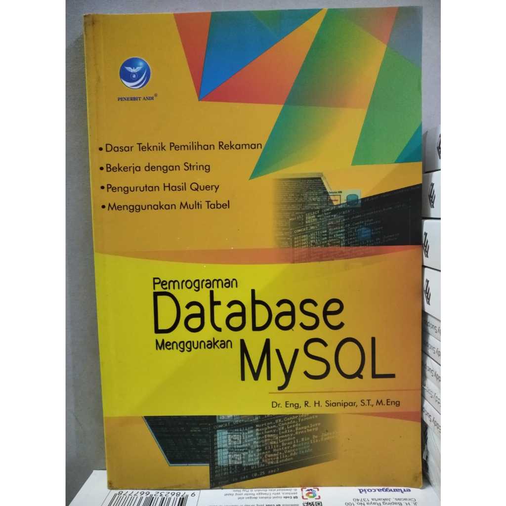 Jual BEST SELLER ORIGINAL PEMROGRAMAN DATA BASE MENGGUNAKAN MYSQL - DR. ENG, R.H. SIANIPAR ...