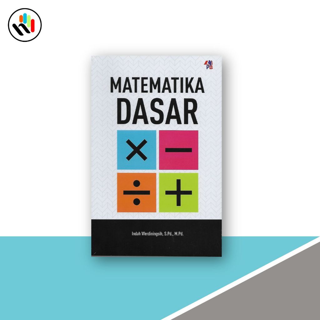 Jual Buku Matematika Dasar , Indah Werdiningsih, S.Pd, M.Pd - Pustaka Baru Press | Shopee Indonesia
