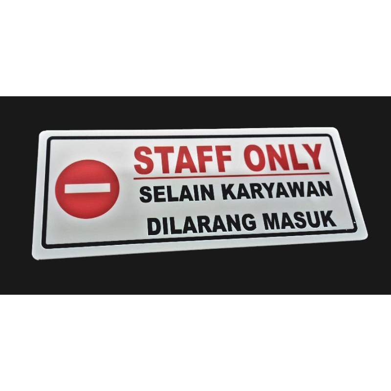 Jual Sign Label Akrilik, Akrilik Papan Nama Staff Only Selain Karyawan ...