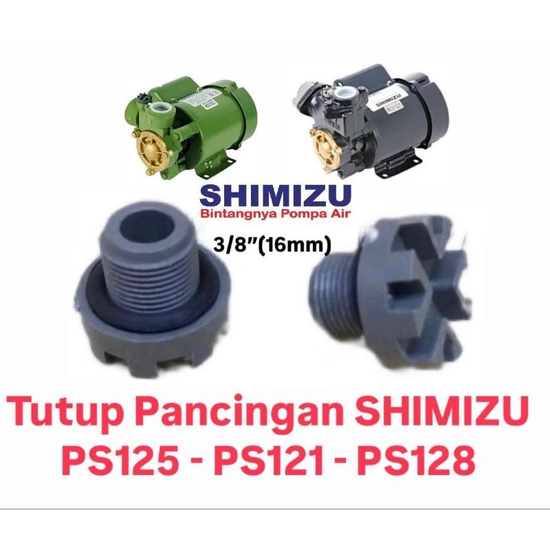 Jual tutup pancingan 3/8" pompa SHIMIZU ps121 ps125 ps128 | Shopee Indonesia