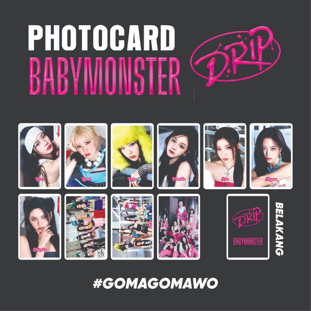 Jual PHOTOCARD BABY MONSTER DRIP 2SISI (HARGA 10 PCS + LAMINASI 2 SISI) ALL GOMAWO JPOP KPOP ...