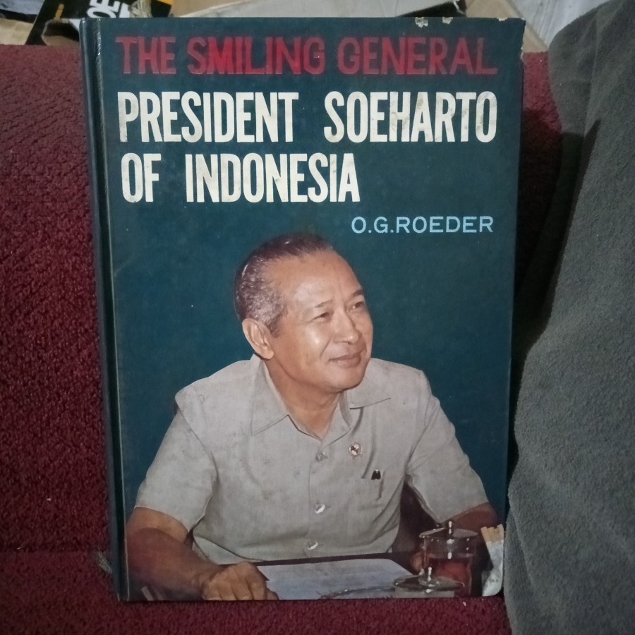 Jual Buku The Smiling General: President Soeharto Of Indonesia - O.G ...