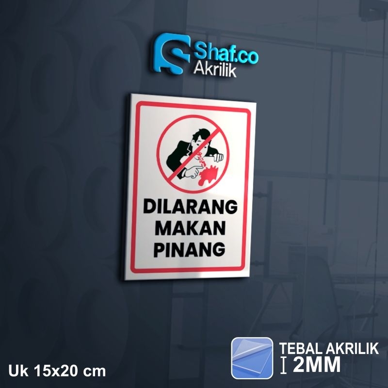 Jual AKRILIK SIGN BOARD DILARANG MAKAN PINANG // ACRYLIC // RAMBU-RAMBU ...