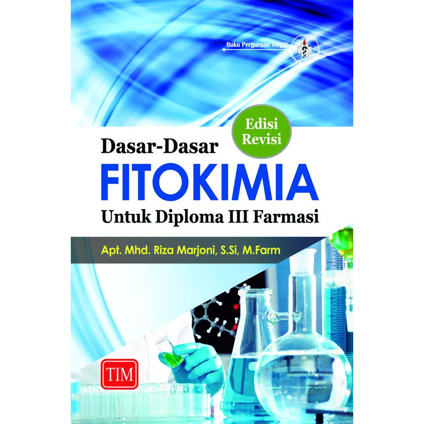Jual Buku ORIGINAL - Buku Dasar Dasar Fitokimia untuk Diploma III Farmasi edisi revisi Riza ...