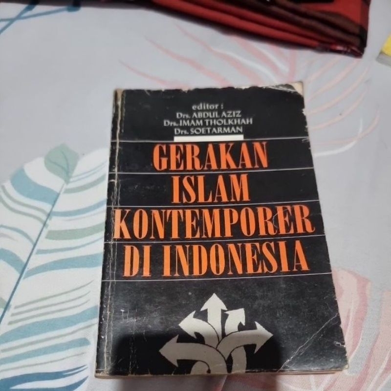 Jual Gerakan Islam Kontemporer di Indonesia - Abdul Aziz Imam Tholkhah ...