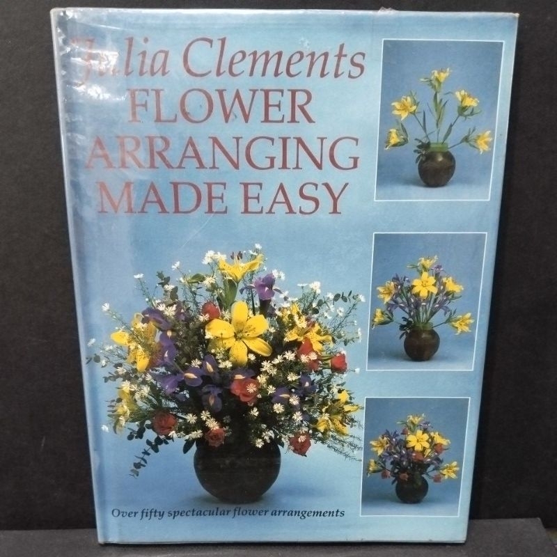 Jual Buku original FLOWER ARRANGING MADE EASY by Julia Clements ...