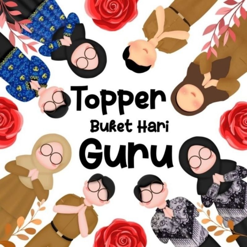 Jual TOPPER BUKET UNTUK GURU / GAMBAR GURU UNTUK HADIAH HARI GURU ...