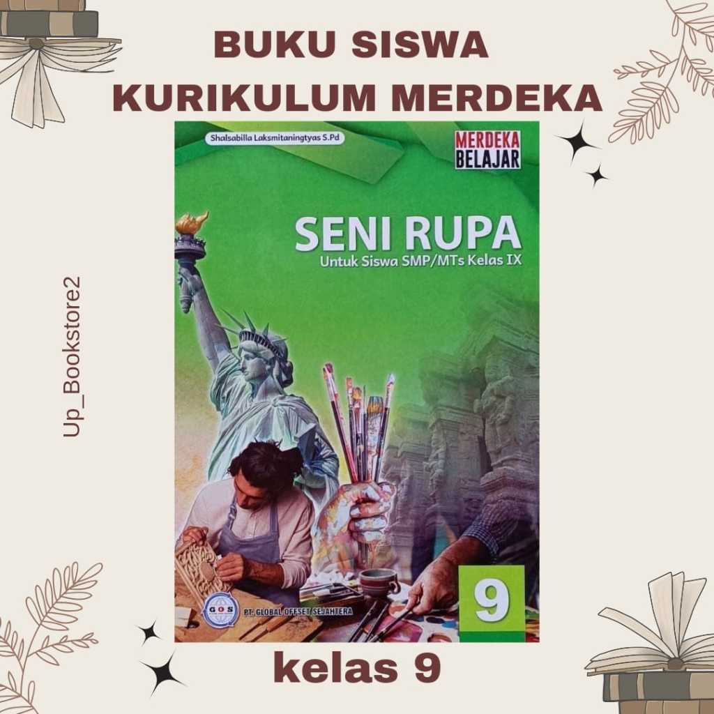 Jual BUKU SISWA SENI RUPA KELAS 9 KURIKULUM PENGGERAK-MERDEKA SMP/MTS (PENERBIT: GOS) | Shopee ...