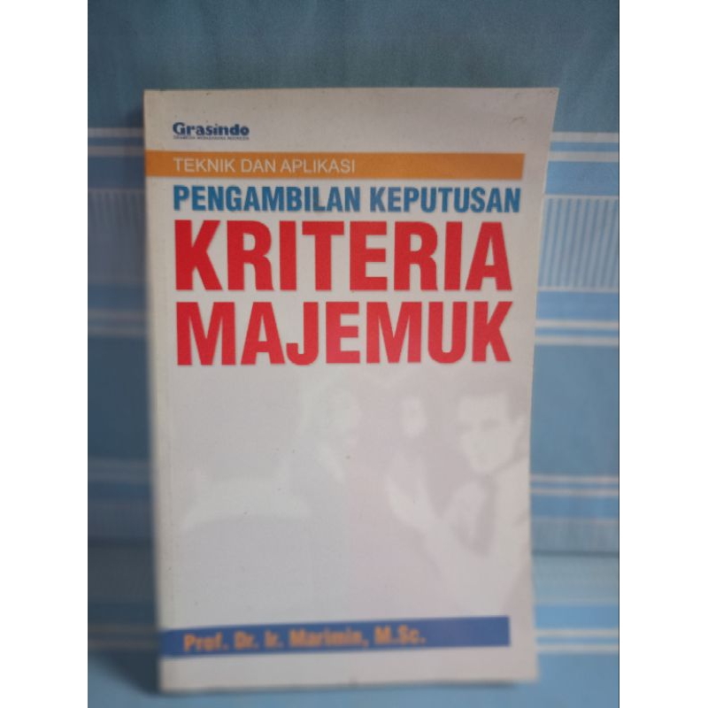 Jual TEKNIK DAN APLIKASI PENGAMBILAN KEPUTUSAN KRITERIA MAJEMUK by prof ...