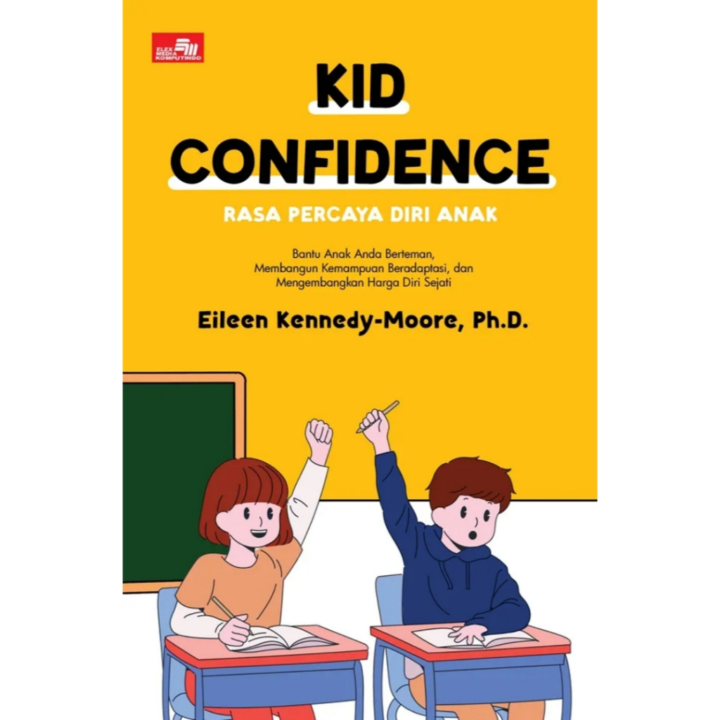 Jual Buku Kid Confidence Rasa Percaya Diri Anak By Eileen Kennedy-moore ...
