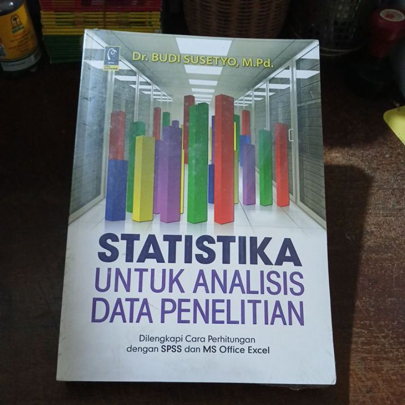 Jual Statistika Untuk Analisis Data Penelitian Dilengkapi Cara Perhitungan Dengan SPSS dan MS ...