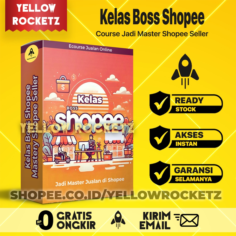 Jual KELAS BOSS SHOPEE - Kelas Step by step jualan di Shopee dari ...