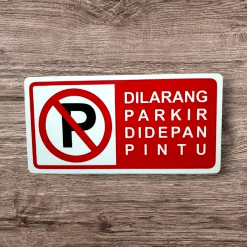 Jual AKRILIK sign board papan peringatan DILARANG PARKIR DIDEPAN PINTU ...