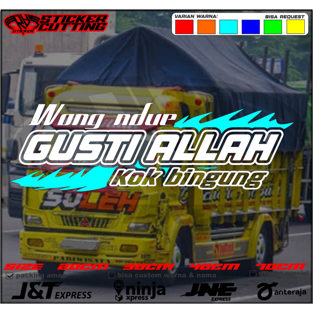 Jual Stiker kaca truk wong duwe GUSTI ALLAH kok bingung variasi cutting ...