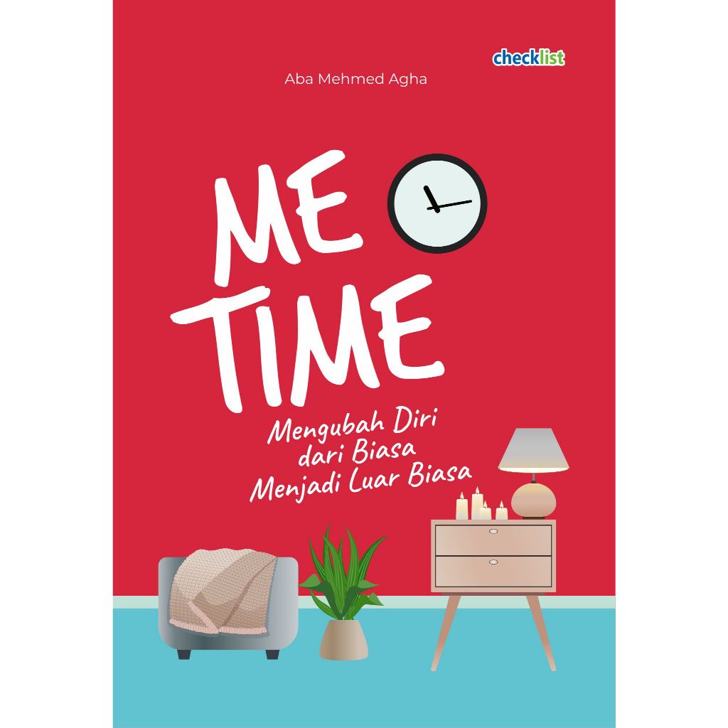 Jual Buku Me Time: Mengubah Diri Dari Biasa Jadi Luar Biasa | Checklist | Shopee Indonesia
