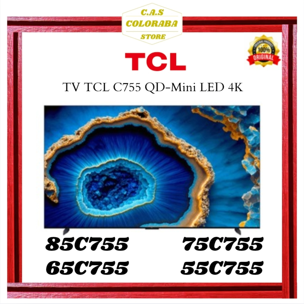 Jual TV TCL SMART GOOGLE TV MINI LED 4K UHD 144Hz VVR TCL 85C755 TCL 75C755 TCL 65C755 TCL ...