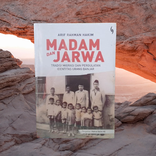 Jual Buku Madam Dan Jarwa - Tradisi Migrasi & Pergulatan Identitas ...