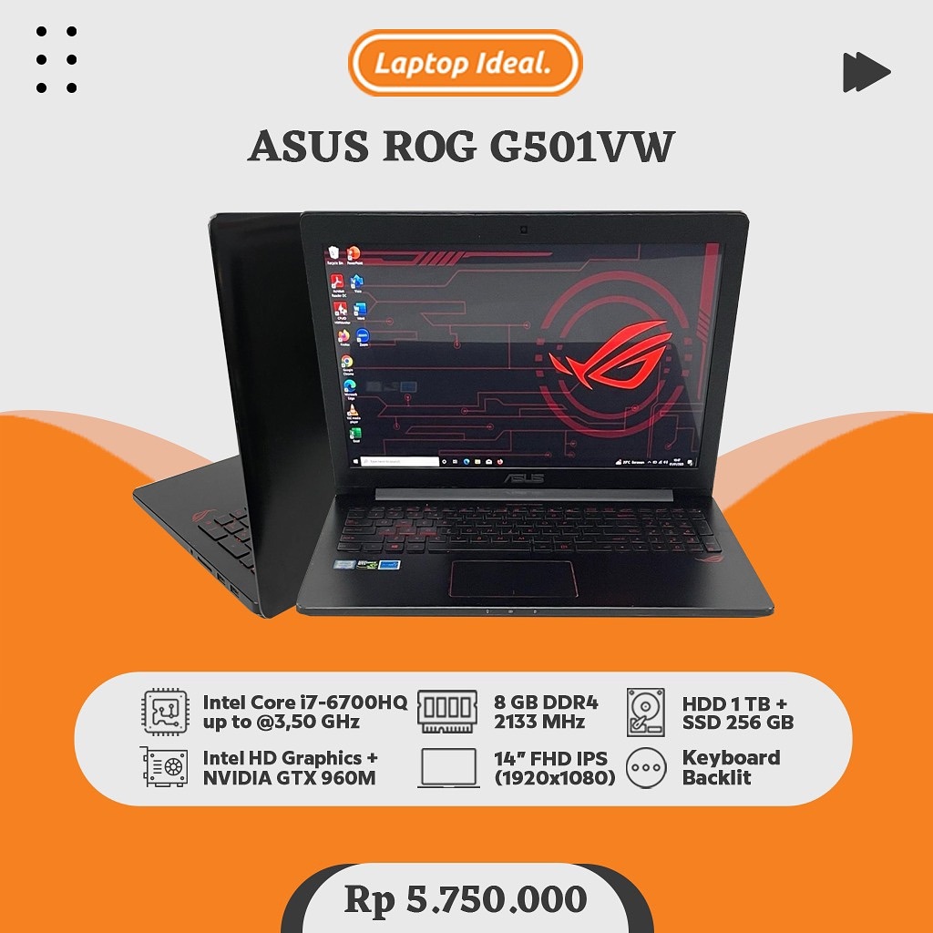 Jual ASUS ROG G501VW GAMING i7 gen 6 RAM 8 SSD 256 GB+HDD 1 TB NVIDIA GTX 960M 4 GB DDR5 FHD ...