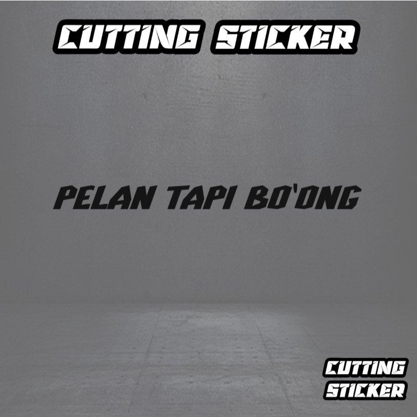 Jual Pelan Tapi Boong - Stiker Kata Kata Racing | Shopee Indonesia