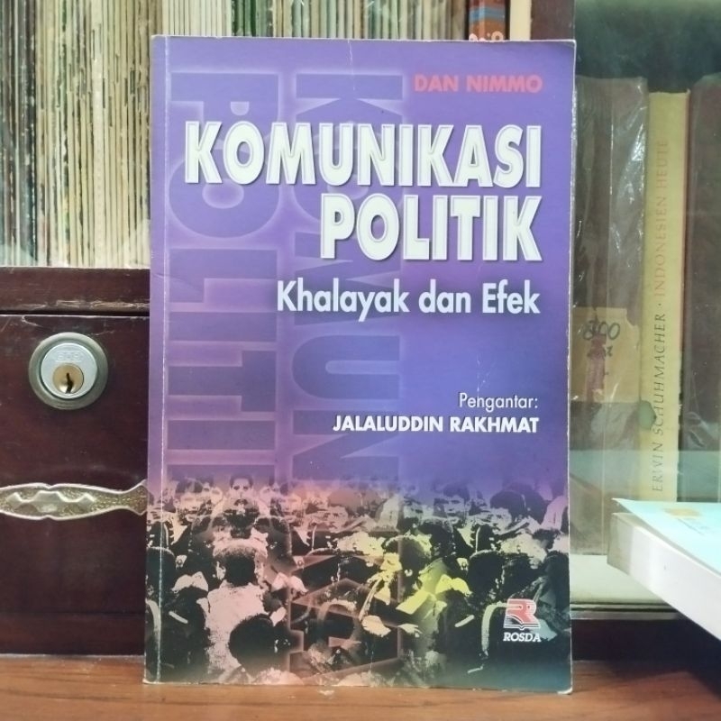 Jual Dan Nimmo - Komunikasi Politik Khalayak dan Efek | Shopee Indonesia