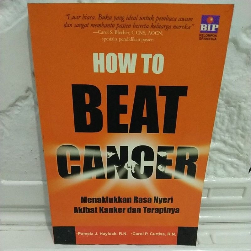 Jual BUKU ORIGINAL HOW TO BEAT CANCER Menaklukkan Rasa Nyeri Akibat ...