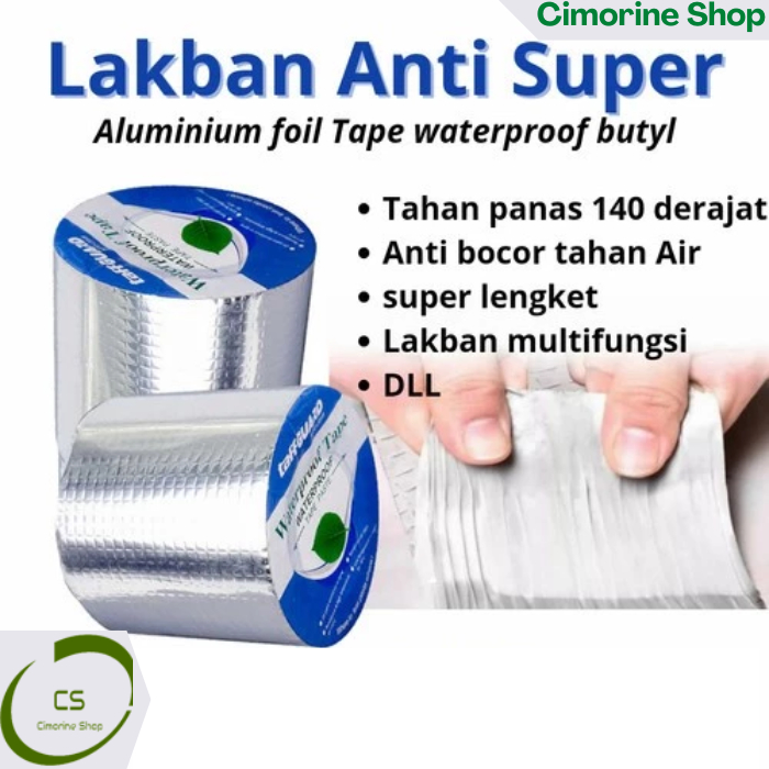 Jual LAKBAN ANTI BOCOR ALUMINIUM ALUMUNIUM FOIL TAPE ANTI BOCOR BUTYL WATERPROOF TAHAN PANAS CS ...