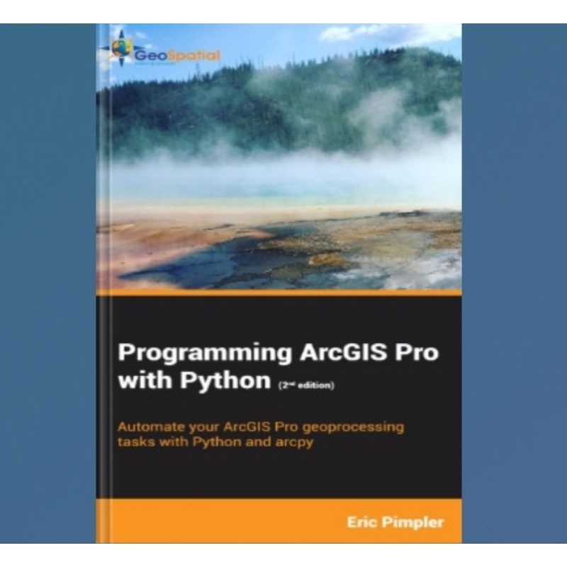 Jual Buku Programming ArcGIS Pro with Python (2nd Edition) | Shopee Indonesia