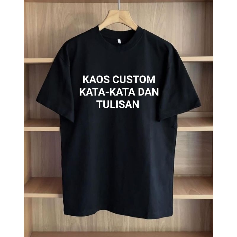 Jual KAOS CUSTOM KATA-KATA DAN TULISAN COTTON COMBED KEREN | Shopee ...