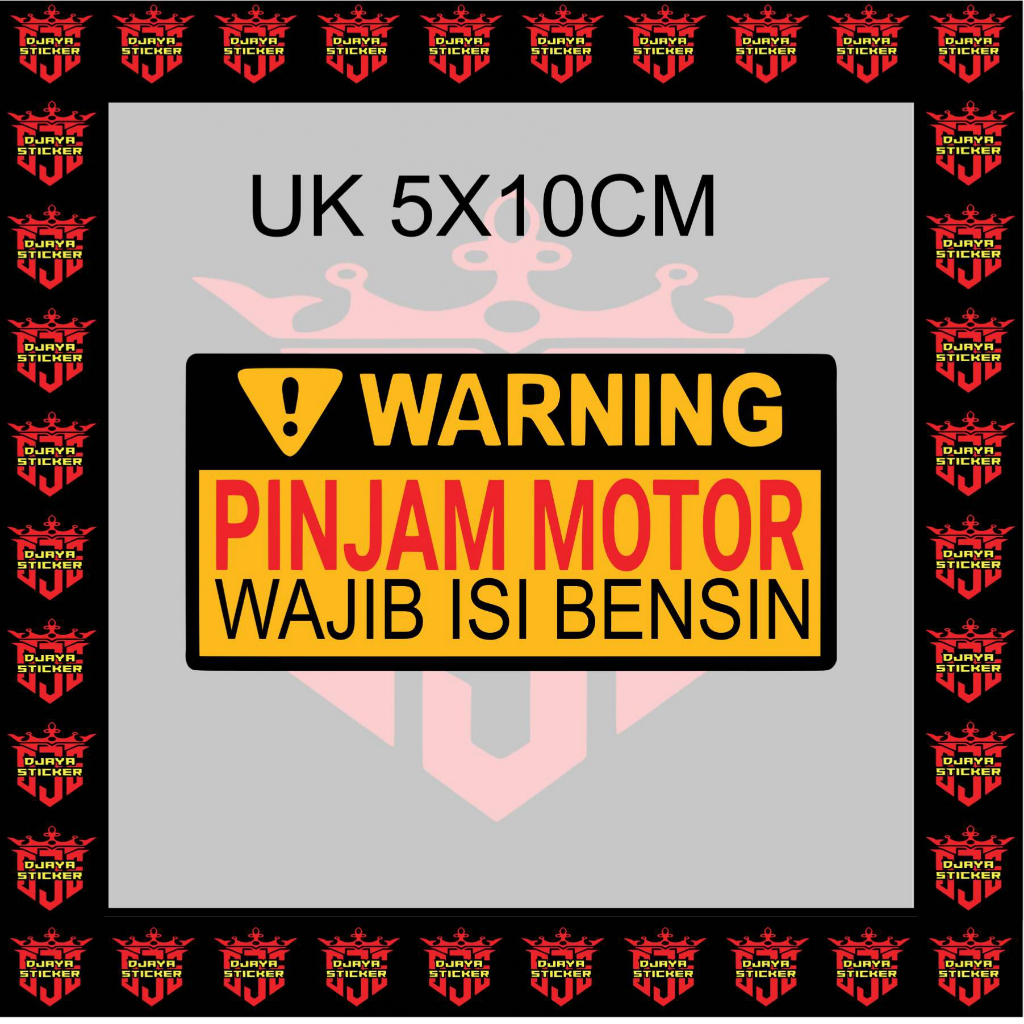 Jual STICKER CUTTING WARNING PINJAM MOTOR WAJIB ISI BENSIN , STIKER ...
