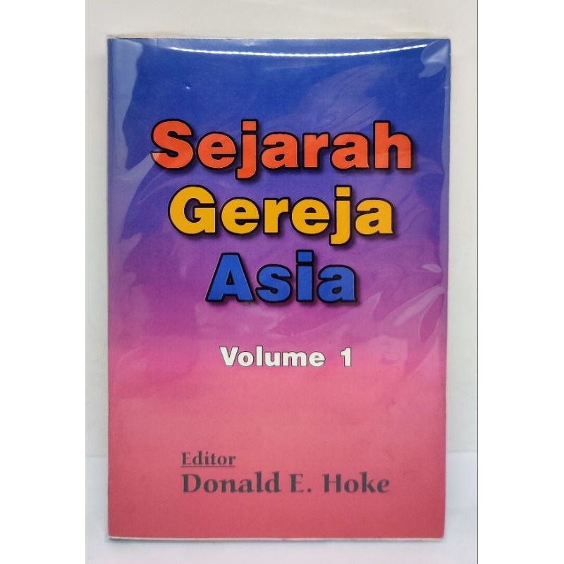 Jual Buku Rohani Sejarah Gereja Asia Volume 1 Donald E. Hoke | Shopee ...
