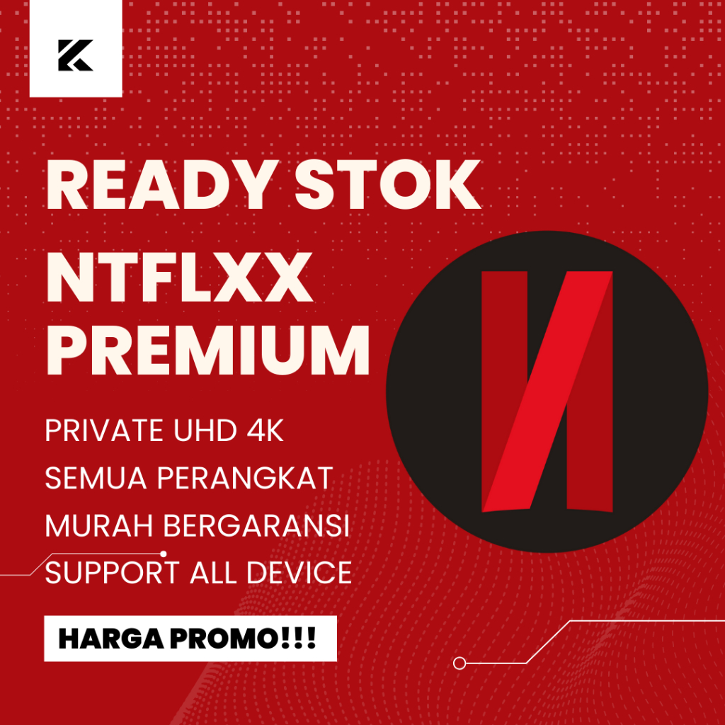 Jual NETFLIXXX PREMIUM 4K UHD PRIVATE RESMI TANPA VPN ANTI HOLD | MURAH LEGAL BERGARANSI ...